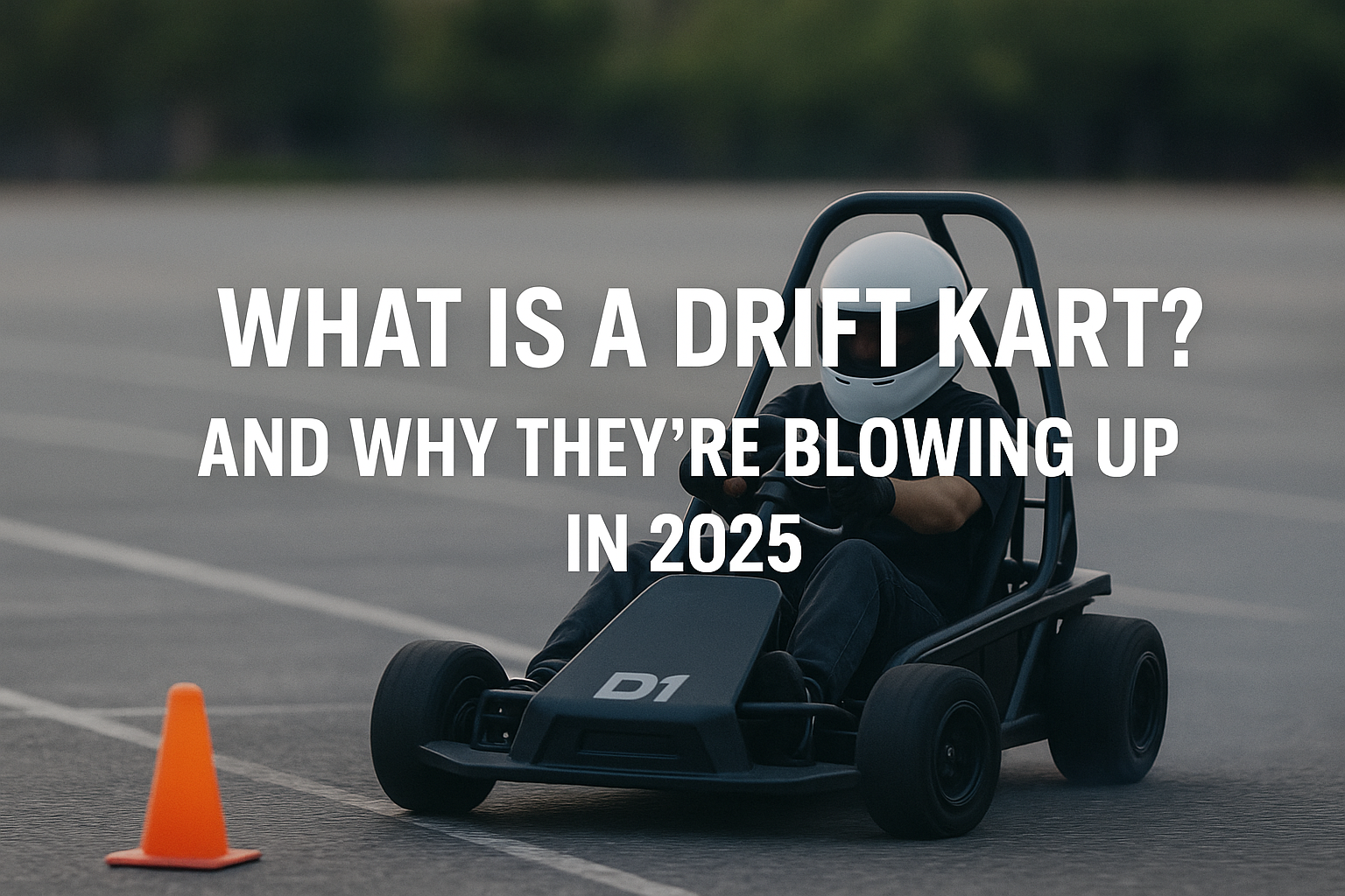 What Is a Drift Kart? And Why They’re Blowing Up in 2025 – Drifting Go Kart
